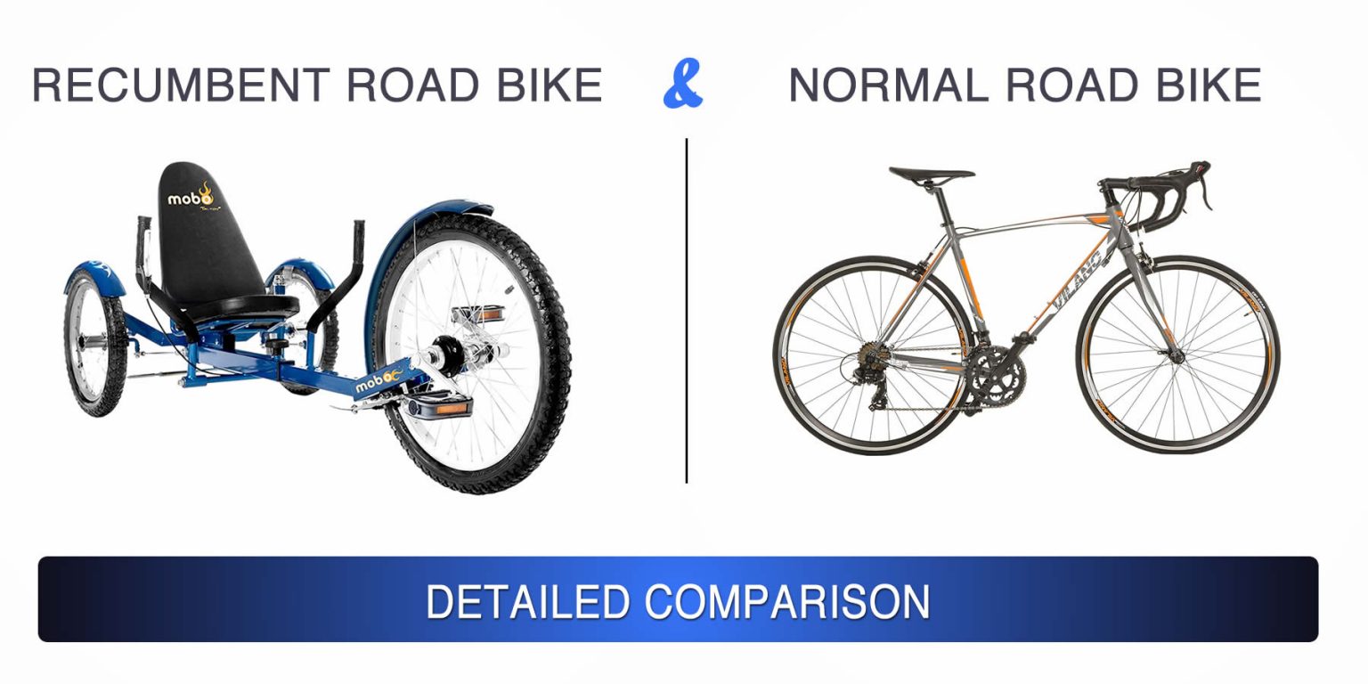 Recumbent Road Bikes & Normal Road Bikes - Detailed Comparison